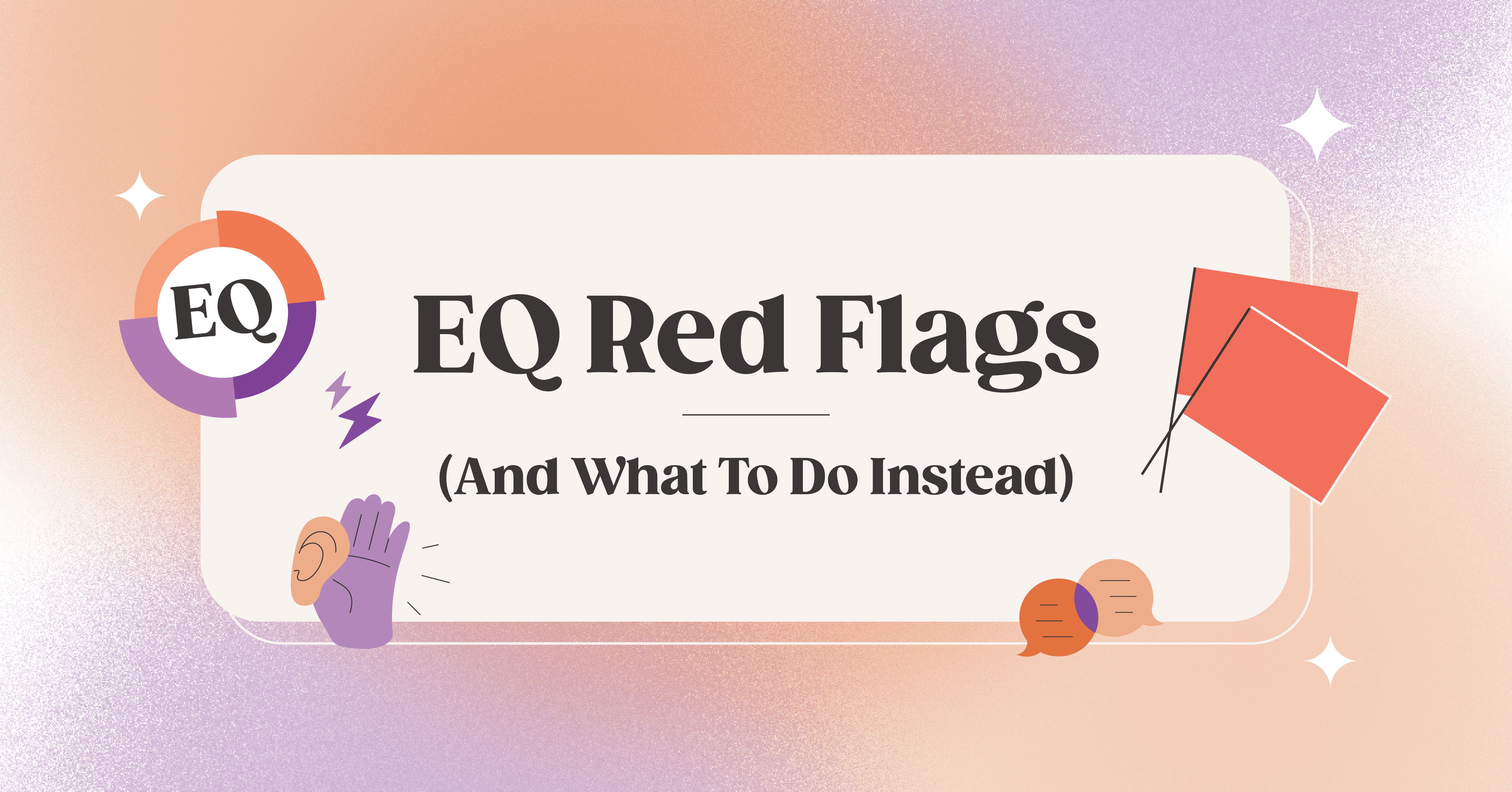 EQ Red Flags (And What to Do Instead) [Infographic]